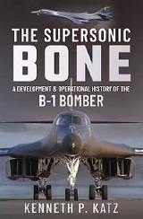 Guest Speaker: Kenneth Katz, Author of The Supersonic BONE - AIAA ...
